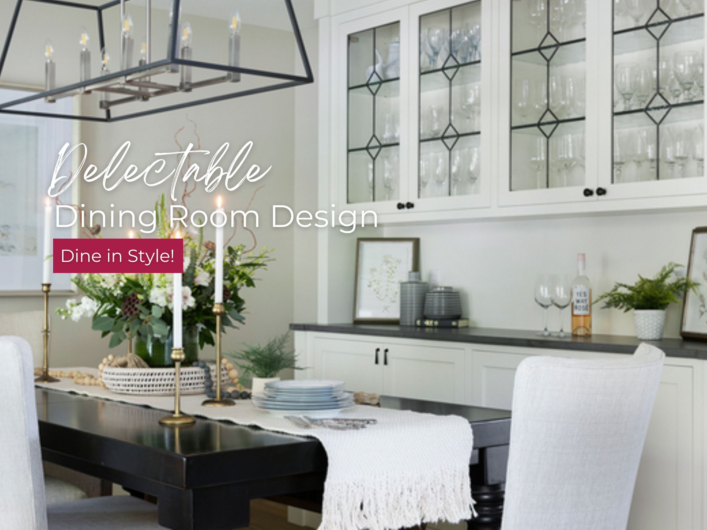 Delectable Dining Room Design – Dine in Style! | Che Bella Interiors